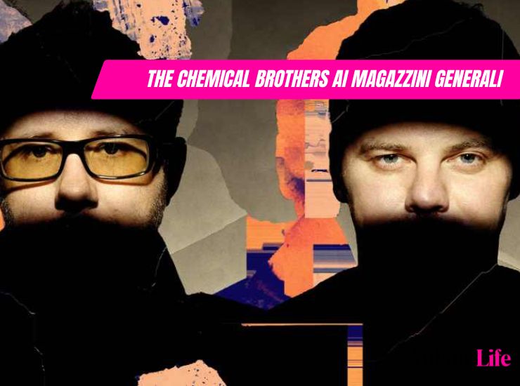 The Chemical Brothers ai Magazzini Generali: data, scaletta e come ...